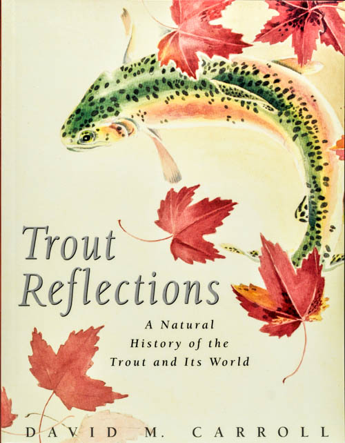 My Five Published Books - Trout Reflections, A natural history of the ...